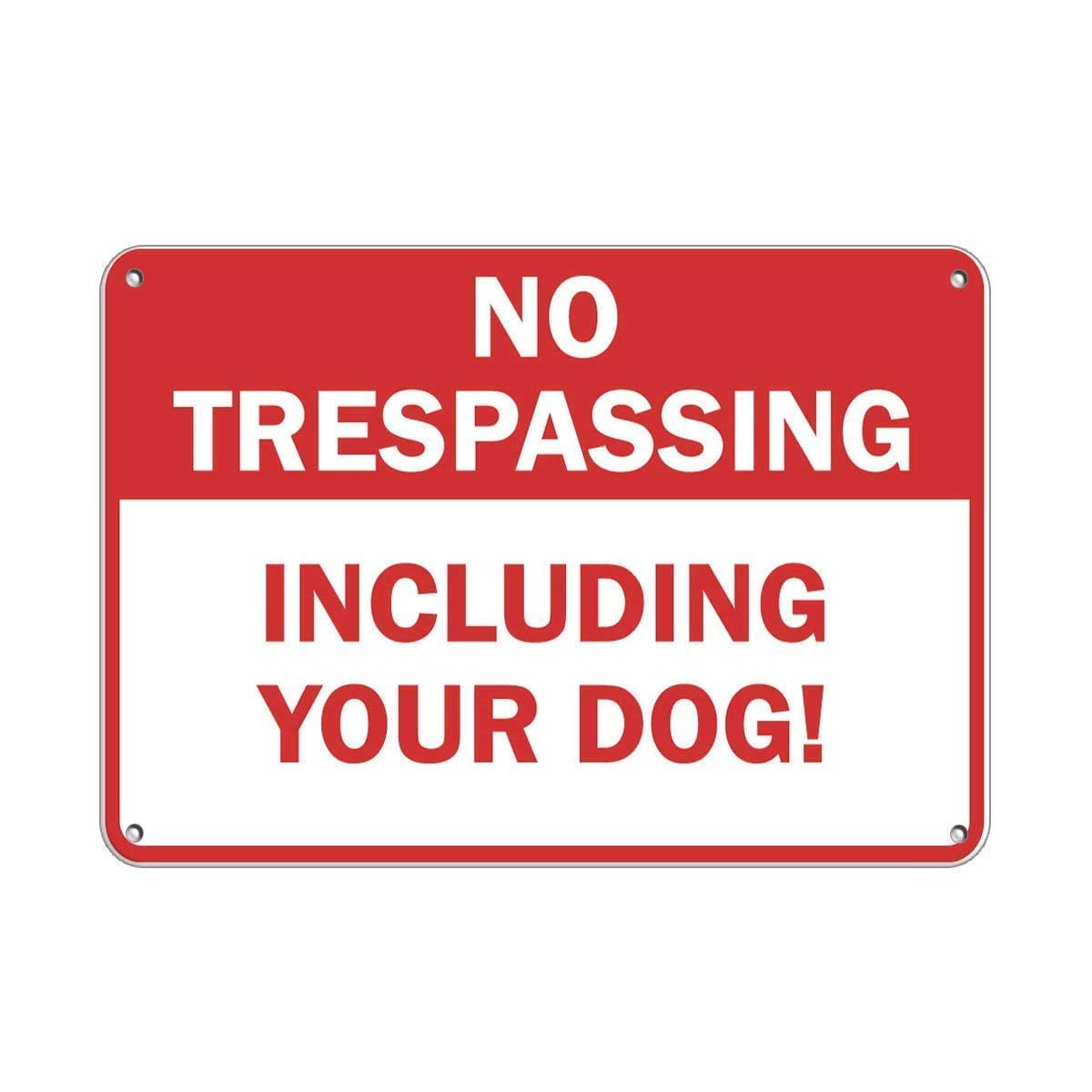 Warning Sign No Trespassing Including Your Dog Pet Animal Sign Road ...