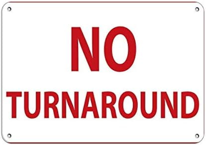 Warning Sign No Turnaround Traffic Sign Business Sign 12X8 Inches ...