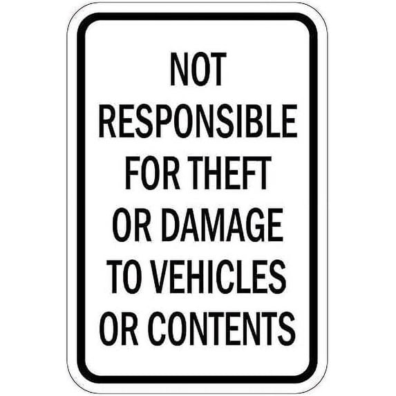 Warning Sign Not Responsible for Theft Or Damage to Vehicles Or ...
