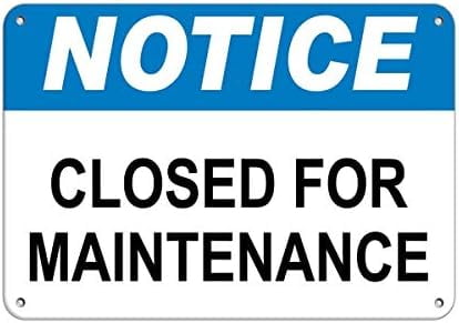 Warning Sign Notice Closed for Maintenance Hazard Sign Notice Signs ...