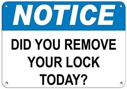 Warning Sign Notice Did You Remove Your Lock Today? Hazard Labels Sign ...