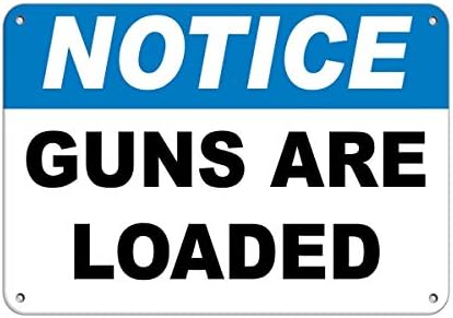 Warning Sign Notice Guns are Loaded Security Sign Business Sign 12X8 ...