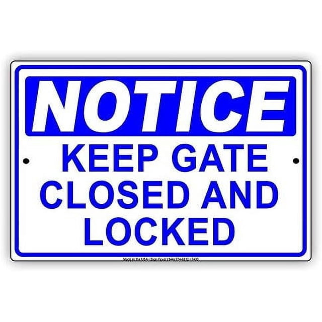 Warning Sign Notice Keep Gate Closed and Locked Alert Sign Business ...