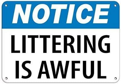 Warning Sign Notice Littering is Awful Activity Sign Park Signs Sign ...