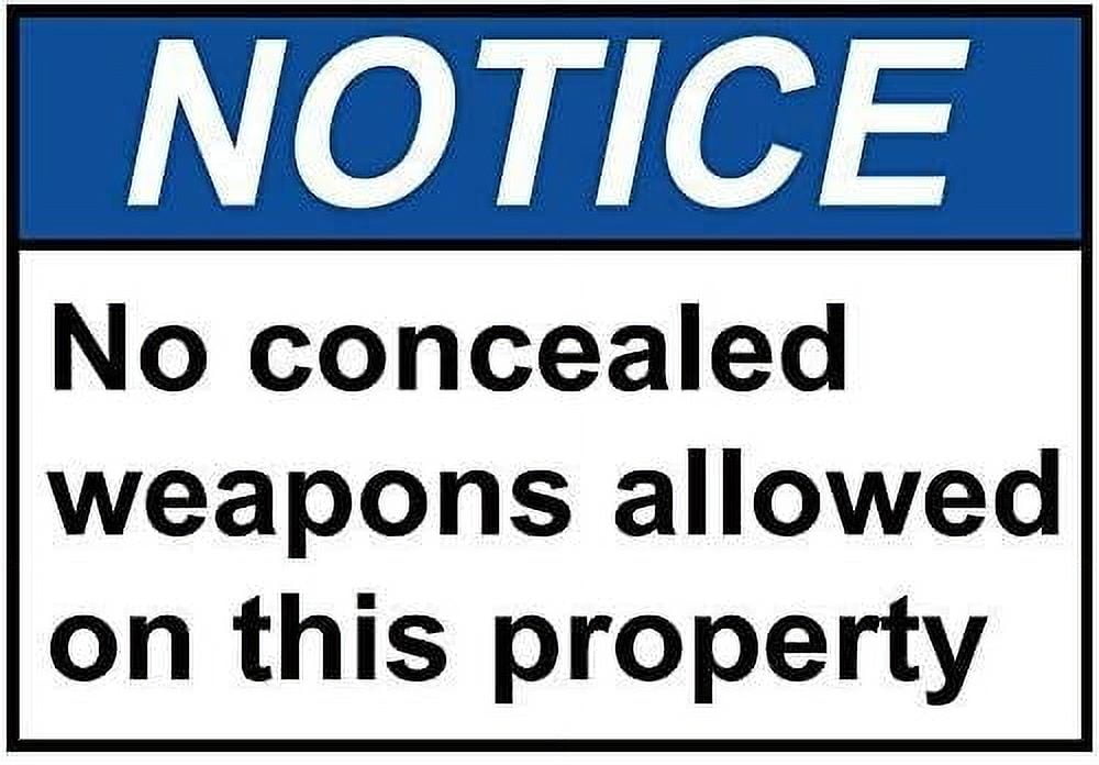 Warning Sign Notice No Concealed Weapons Allowed On Property Sign ...