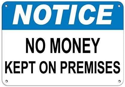 Warning Sign Notice No Money Keep On Premises Hazard Sign Notice Signs ...