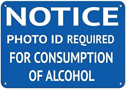 Warning Sign Notice Photo Id Required for Consumption of Alcohol Sign ...