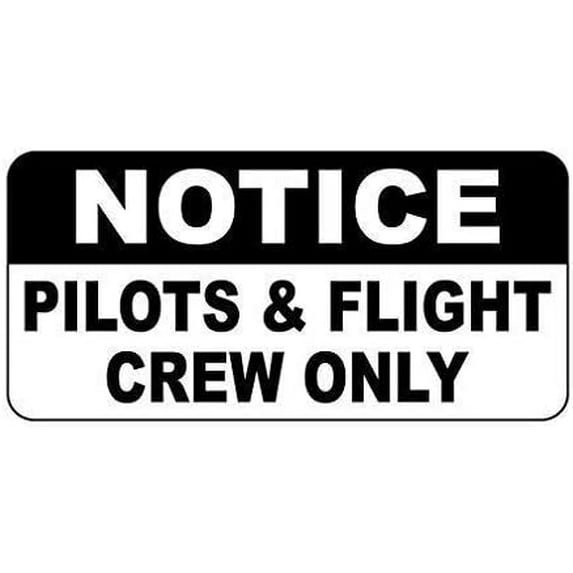 Warning Sign Notice Pilots & Flight Crew Only Sign Business Sign 12X8 ...