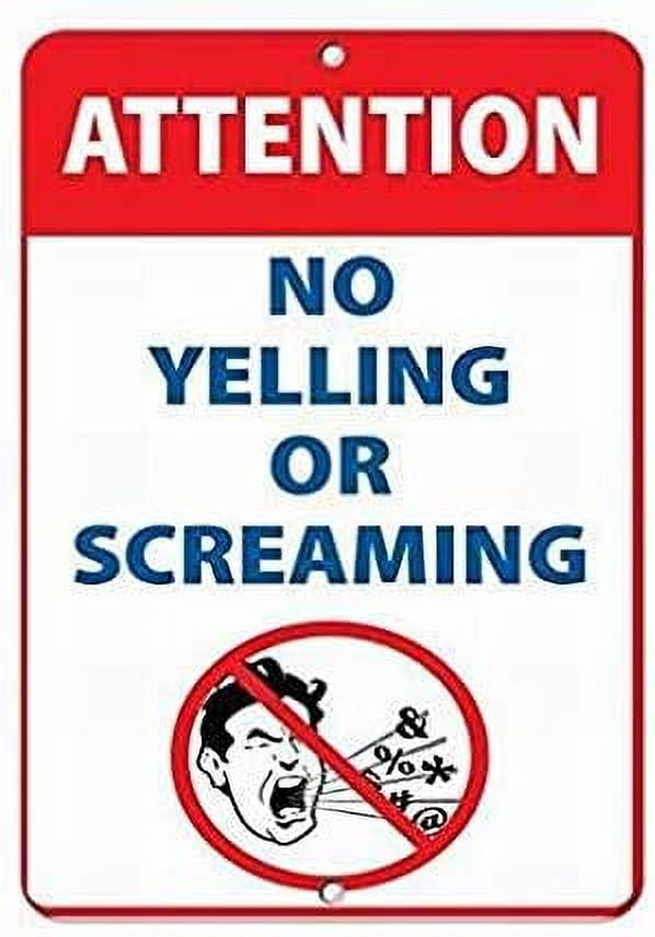 Warning Sign Notice Sign Wall Tin Decor 8x12 Attention No Yelling ...