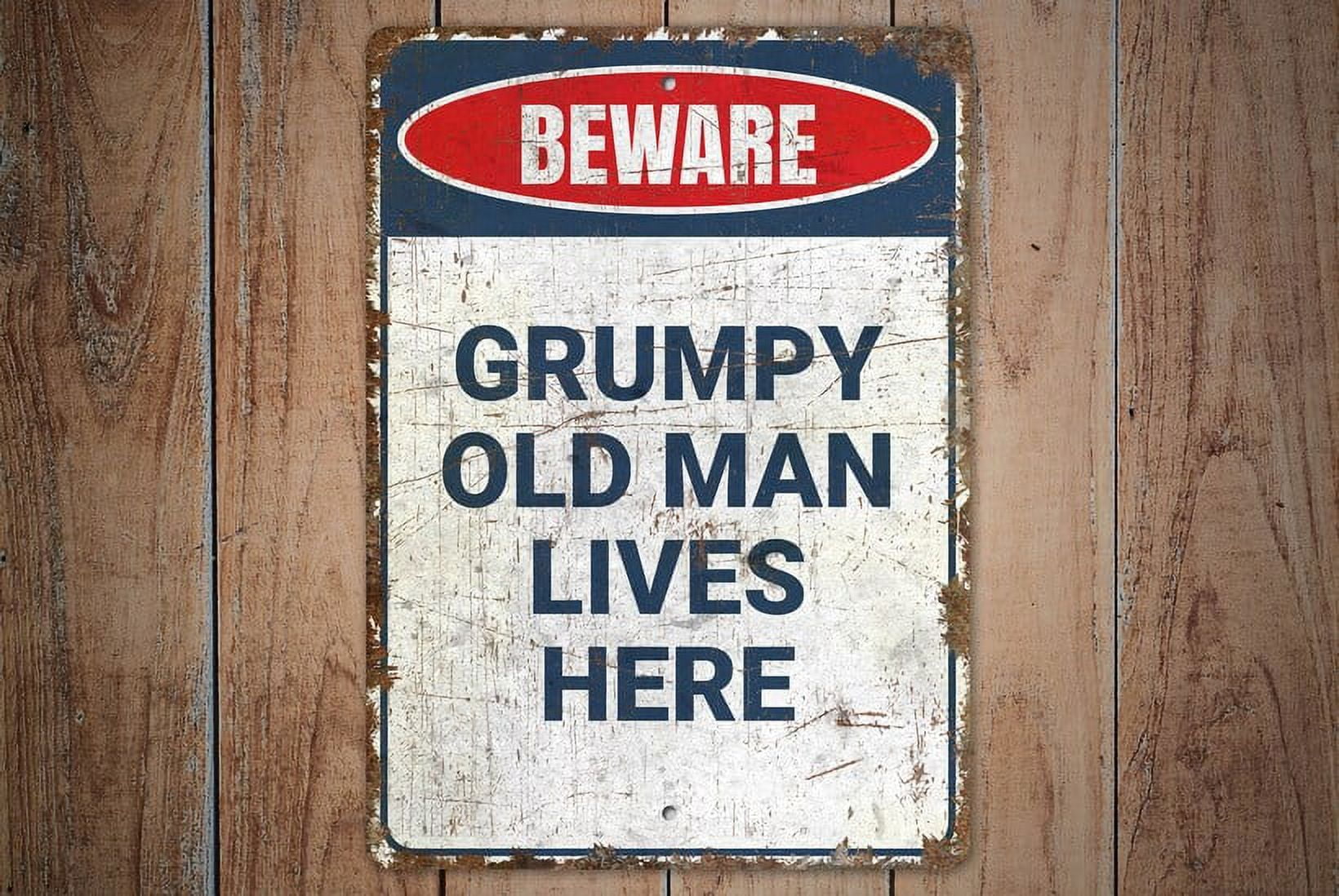 Warning Sign Old Man Livers Here Old Age Sign Old Home Sign Old Age ...