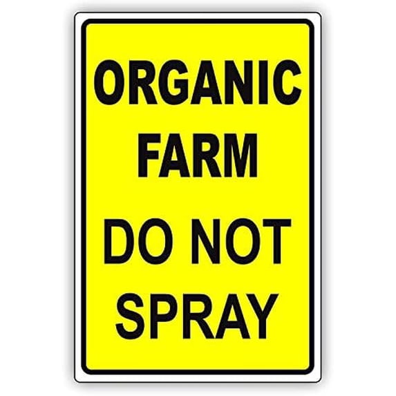 Warning Sign Organic Farm Do Not Spray Sign Business Sign 12X8 Inches ...