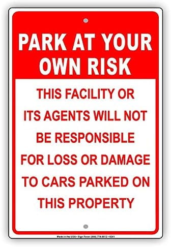 Warning Sign Park at Your Own Risk Facility Not Responsible for Loss Or ...