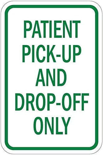 Warning Sign Patient Pick-Up and Drop-Off Only Sign Business Sign 12X8 ...