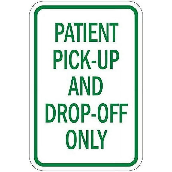 Warning Sign Patient Pick-Up and Drop-Off Only Sign Business Sign 12X8 ...