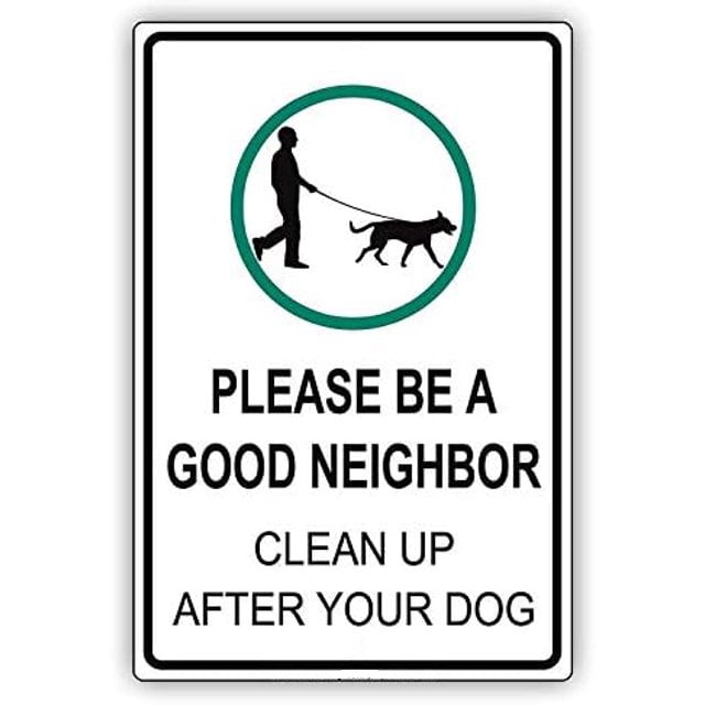 Warning Sign Please Be A Good Neighbor Clean Up Your Dog Courtesy Sign ...