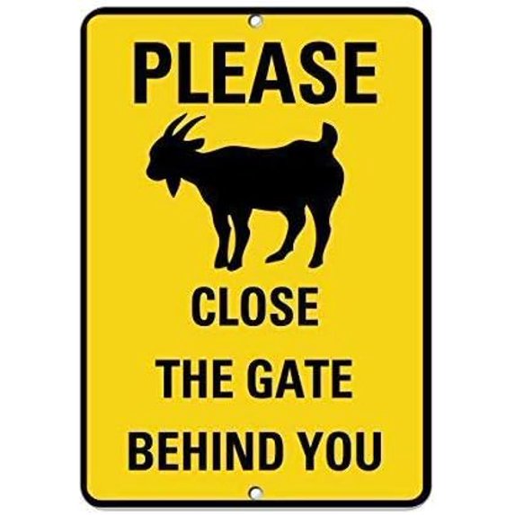 Warning Sign Please Close The Gate Behind You Goat Symbol Activity Sign ...