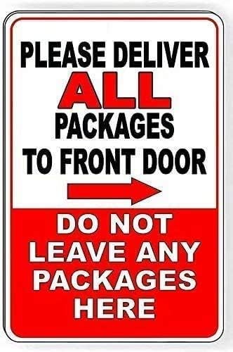 Warning Sign Please Deliver All Packages to Front Door Do Not Leave ...