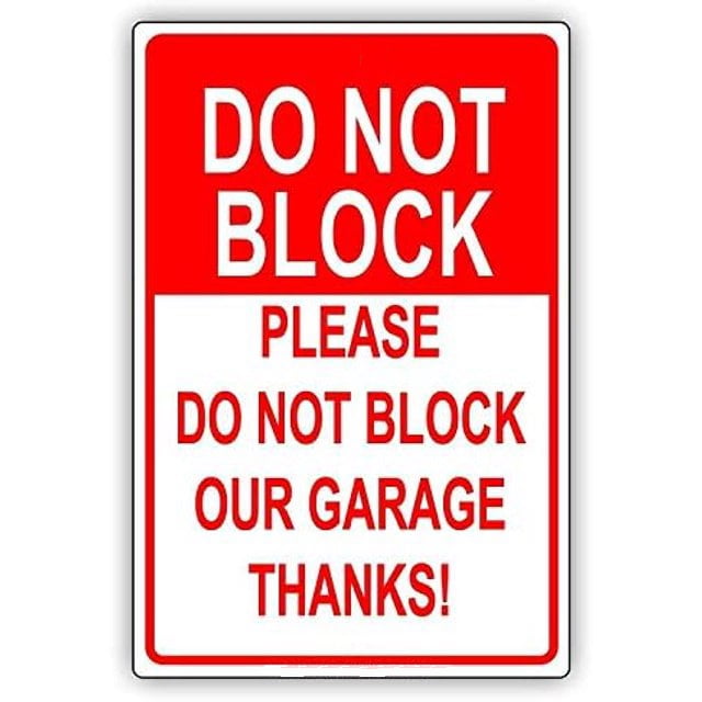 Warning Sign Please Do Not Block Our Garage Thanks Warning Notice Plate ...