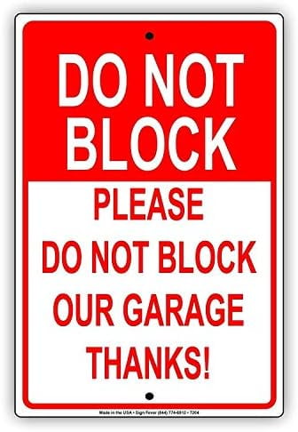 Warning Sign Please Do Not Block Our Garage Thanks Warning Notice Plate ...
