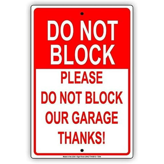 Warning Sign Please Do Not Block Our Garage Thanks Warning Notice Plate ...
