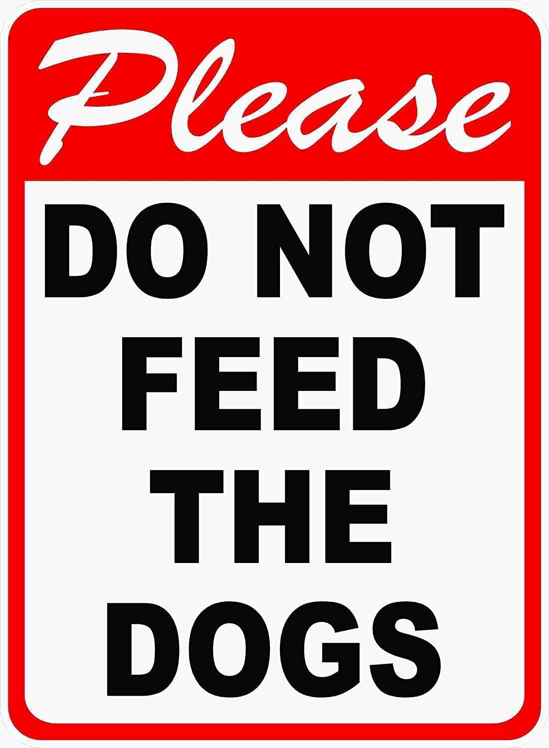 Warning Sign Please Do Not Feed The Dogs Sign No Feeding Dog Road Sign ...