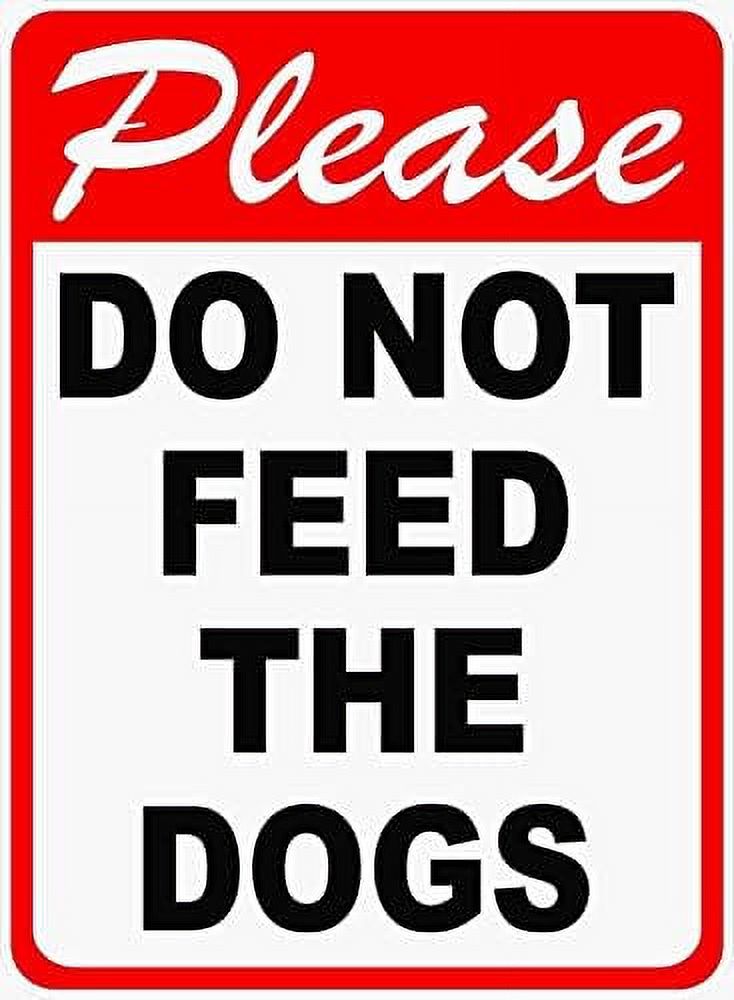 Warning Sign Please Do Not Feed The Dogs Sign No Feeding Dog Sign ...