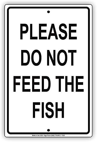 Warning Sign Please Do Not Feed The Fish Zoo Safari Sign Business Sign ...