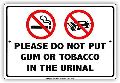 Warning Sign Please Do Not Put Gum Or Tobacco in The Urinal Warning ...