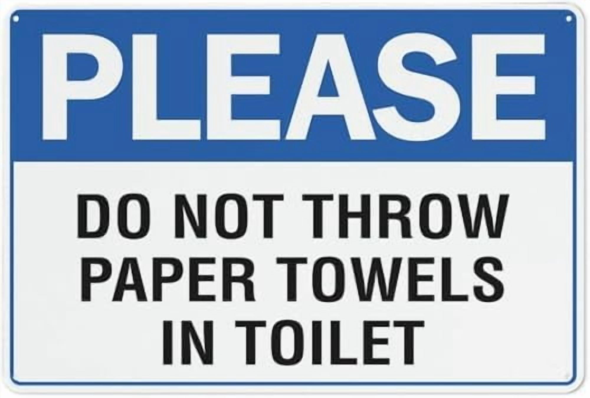 Warning Sign: Please Do Not Throw Paper Towels in Toilet, Printed Rust ...
