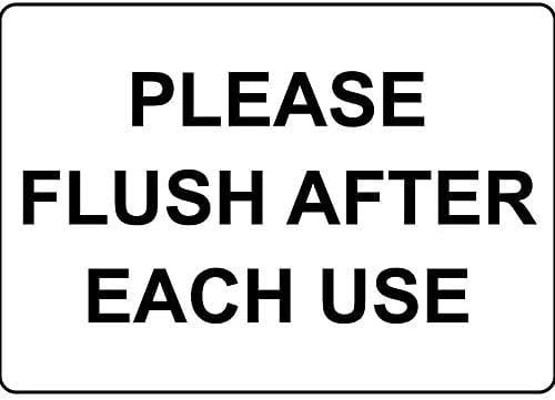 Warning Sign Please Flush After Each Use Road Sign Business Sign 12X8 ...