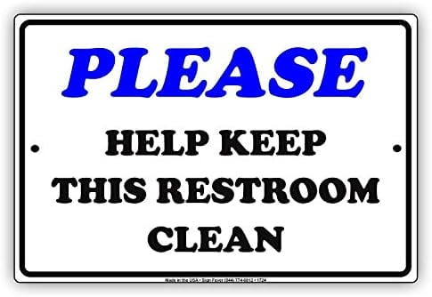 Warning Sign Please Help Keep This Restroom Clean Sign Business Sign ...
