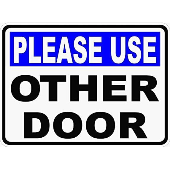 Warning Sign Please Use Other Door Sign Inform Patrons to use Different ...