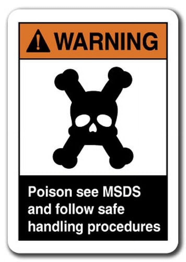 Warning Sign - Poison See MSDS And Follow Safe Handling Procedures 7 ...