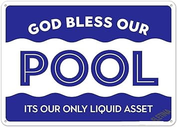 Warning Sign,Pool Rules Sign,God Bless Our Pool, Its Our Only Liquid ...