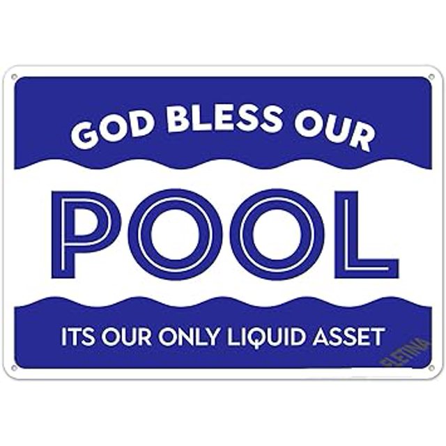 Warning Sign,Pool Rules Sign,God Bless Our Pool, Its Our Only Liquid ...