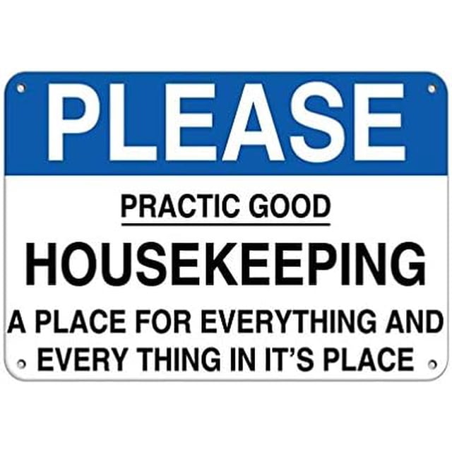 Warning Sign Practice Good Housekeeping Place Everything in Its Place ...