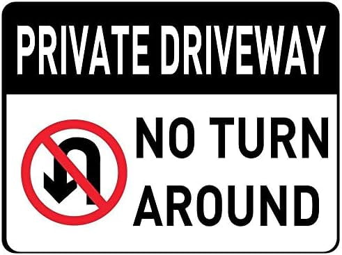 Warning Sign Private Driveway No Turn Around Sign Business Sign 12X8 ...