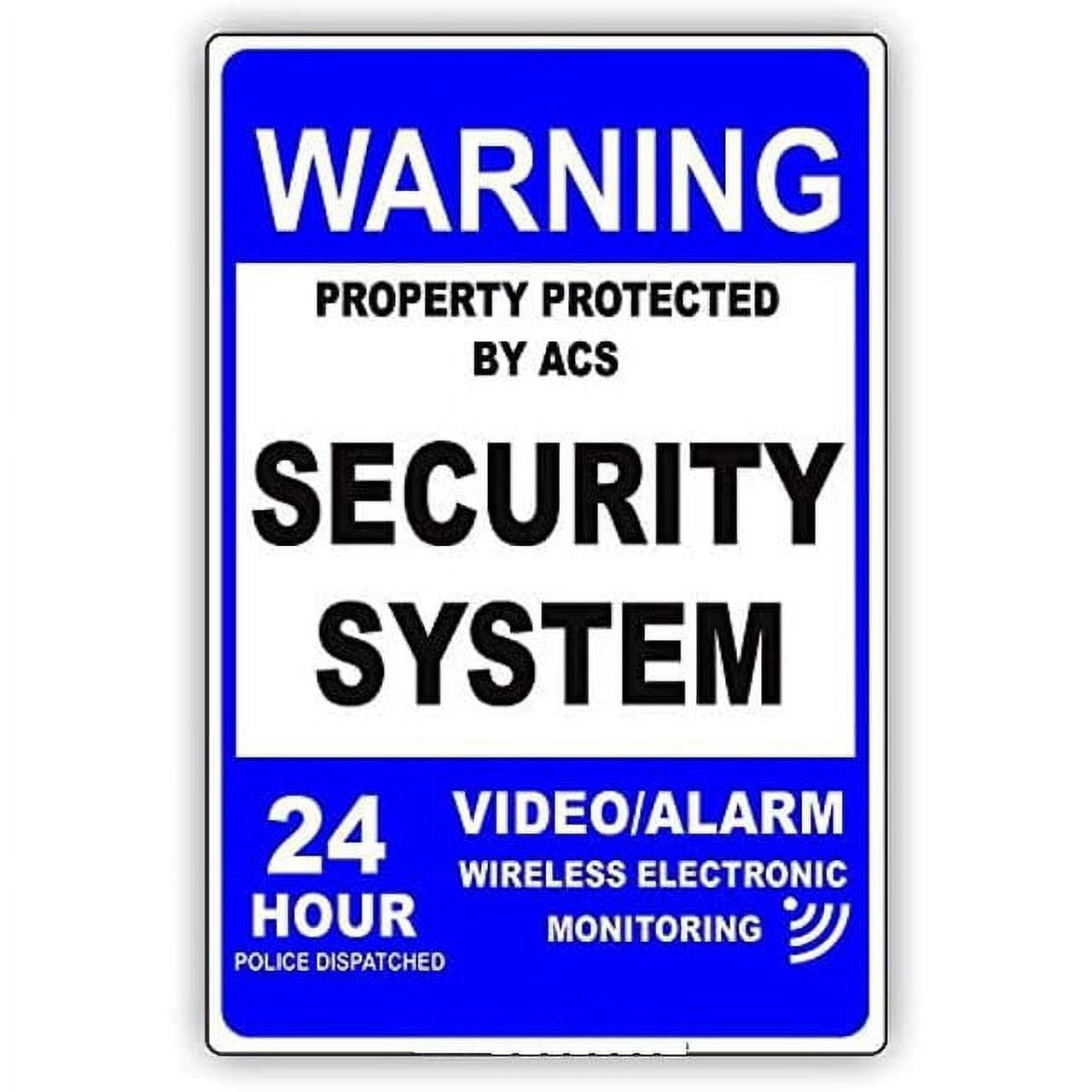 Warning Sign Property Protected by ACS Security System Video Alarm ...