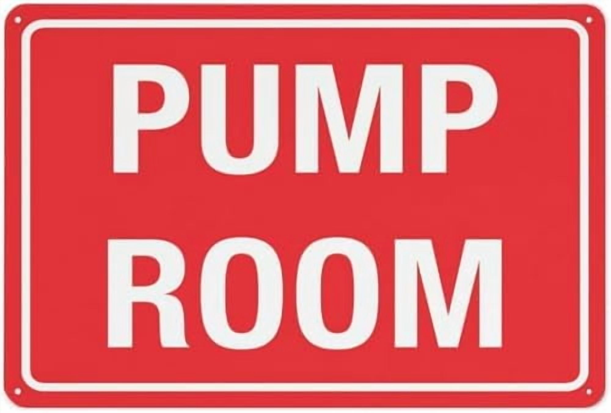 Warning Sign - Pump Room, Rust Free Aluminum Sign, Weather Resistant ...