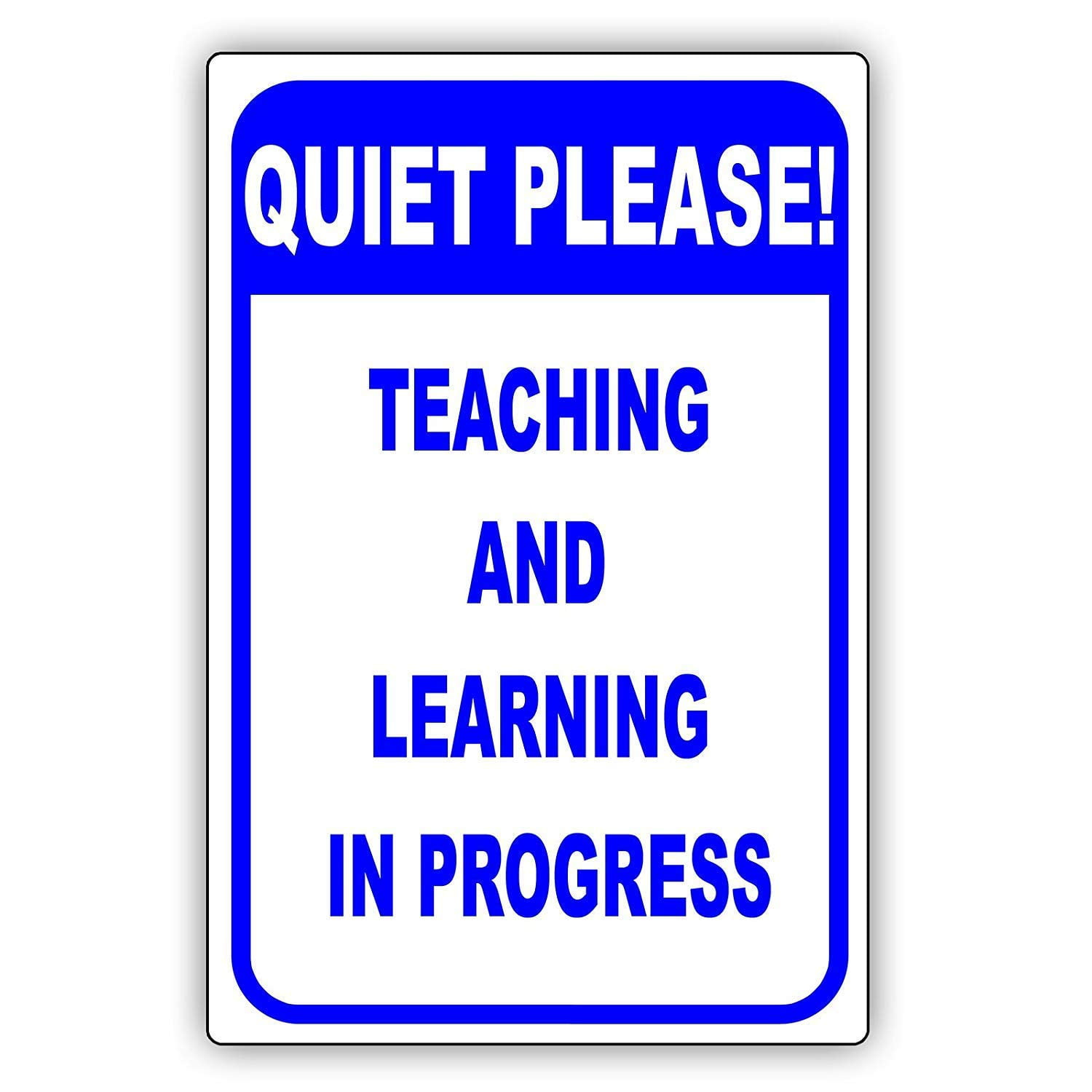 Warning Sign Quiet Please! Teaching and Learning in Progress School ...