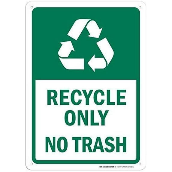 Warning Sign Recycle Only No Trash Sign Business Sign 12X8 Inches Metal ...