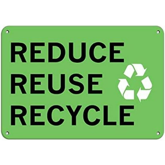 Warning Sign Reduce Reuse Recycle Security Sign Business Sign 12X8 ...