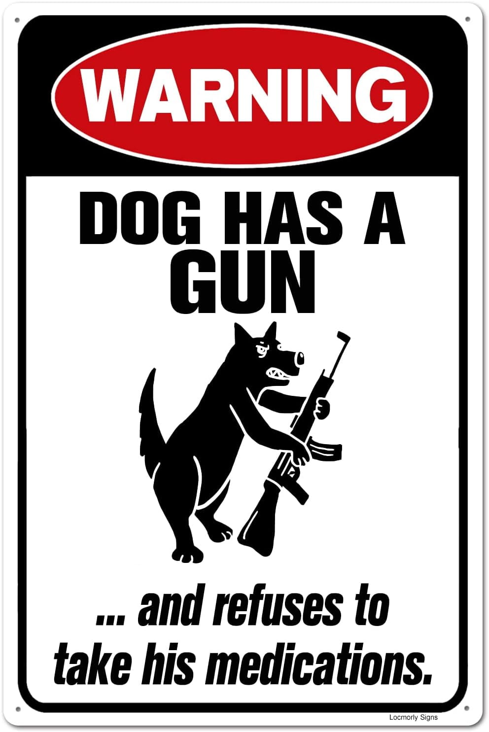 Warning Sign, Refuses to Take His Medication Sign Metal Tin Sign ...