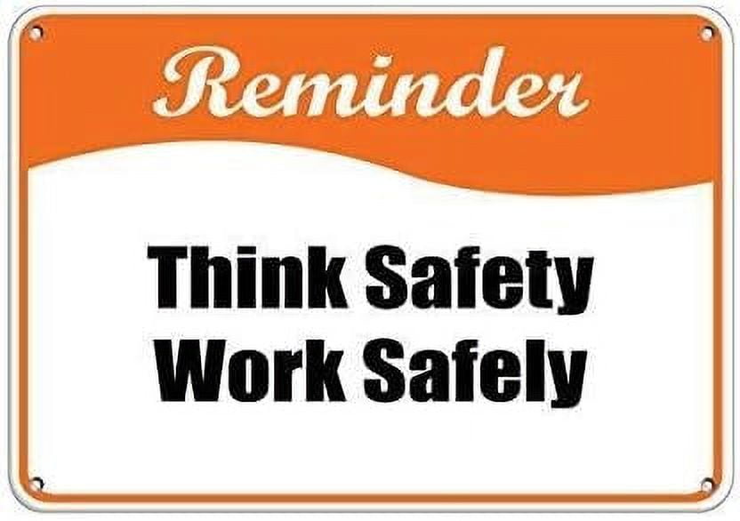 Warning Sign Reminder Think Safety Work Safety Feature Department Sign ...