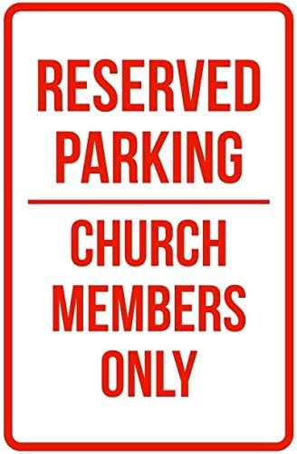 Warning Sign Reserved Parking Church Members Only Church Sign Parking ...