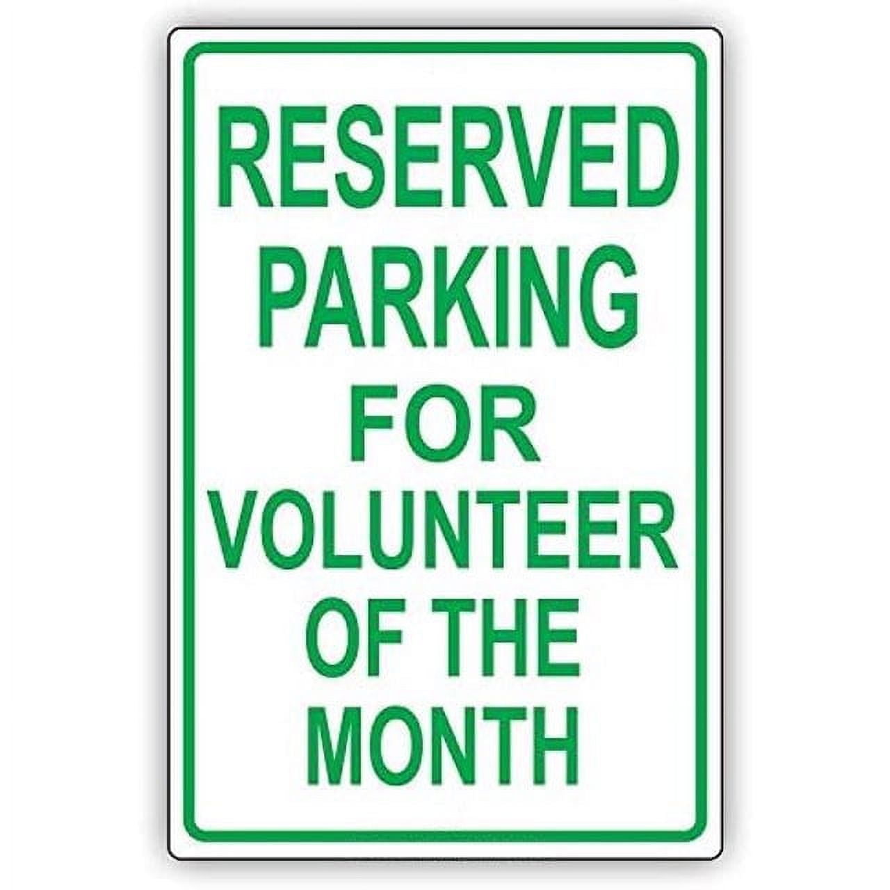 Warning Sign Reserved Parking Only for Volunteer of The Month Sign ...
