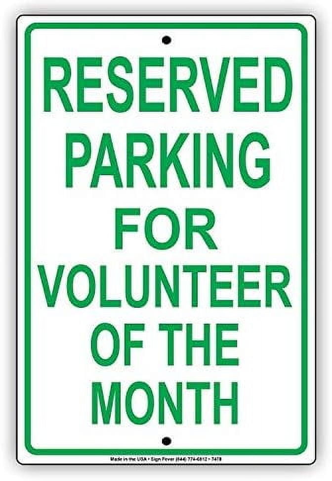Warning Sign Reserved Parking Only for Volunteer of The Month Sign ...