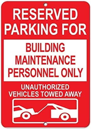 Warning Sign Reserved Parking for Building Maintenance Personnel Only ...