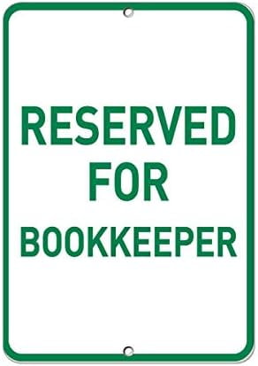 Warning Sign Reserved for Bookkeeper Parking Sign Business Sign 12X8 ...