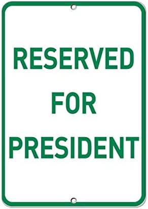 Warning Sign Reserved for President Parking Sign Business Sign 12X8 ...